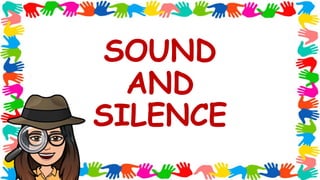 UNIT 1 LESSON 1-SOUNDS and SILENCE.pptx
