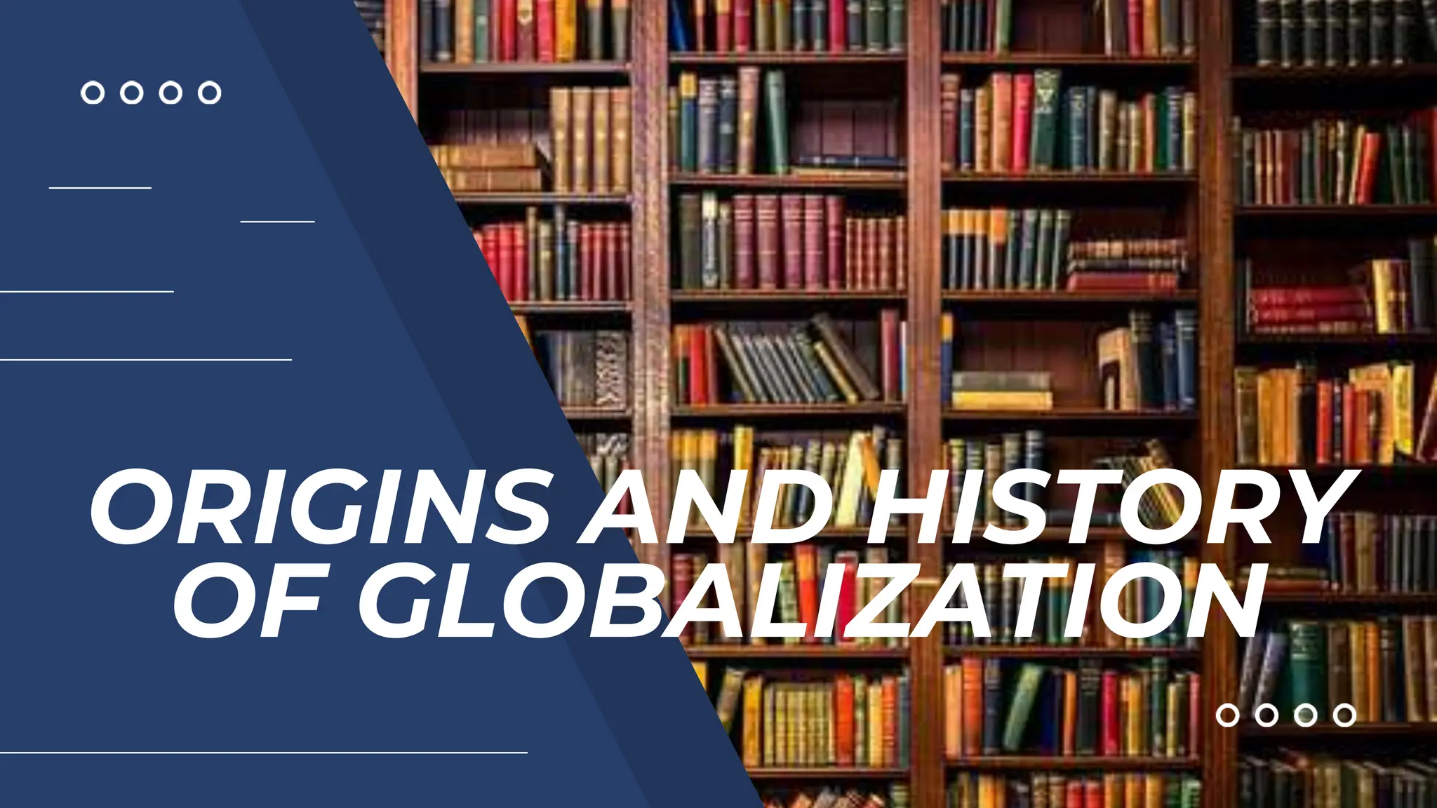 Unit 1, Lesson 2_Origin and History of Globalization_GE-CW.pptx