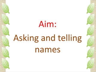 Unit1 lesson2 what's your name | PPTX