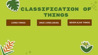 UNIT 1 LIVING THINGS AND NON-LIVING THINGS.pptx