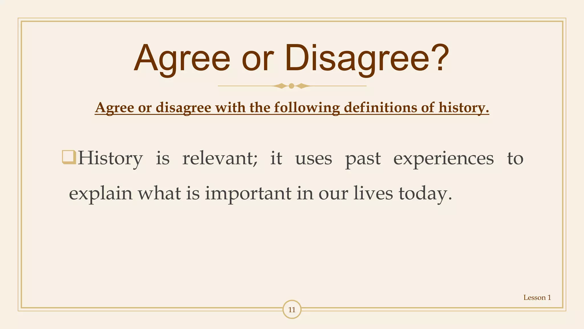 Unit 1 Meaning and Relevance of History.pptx