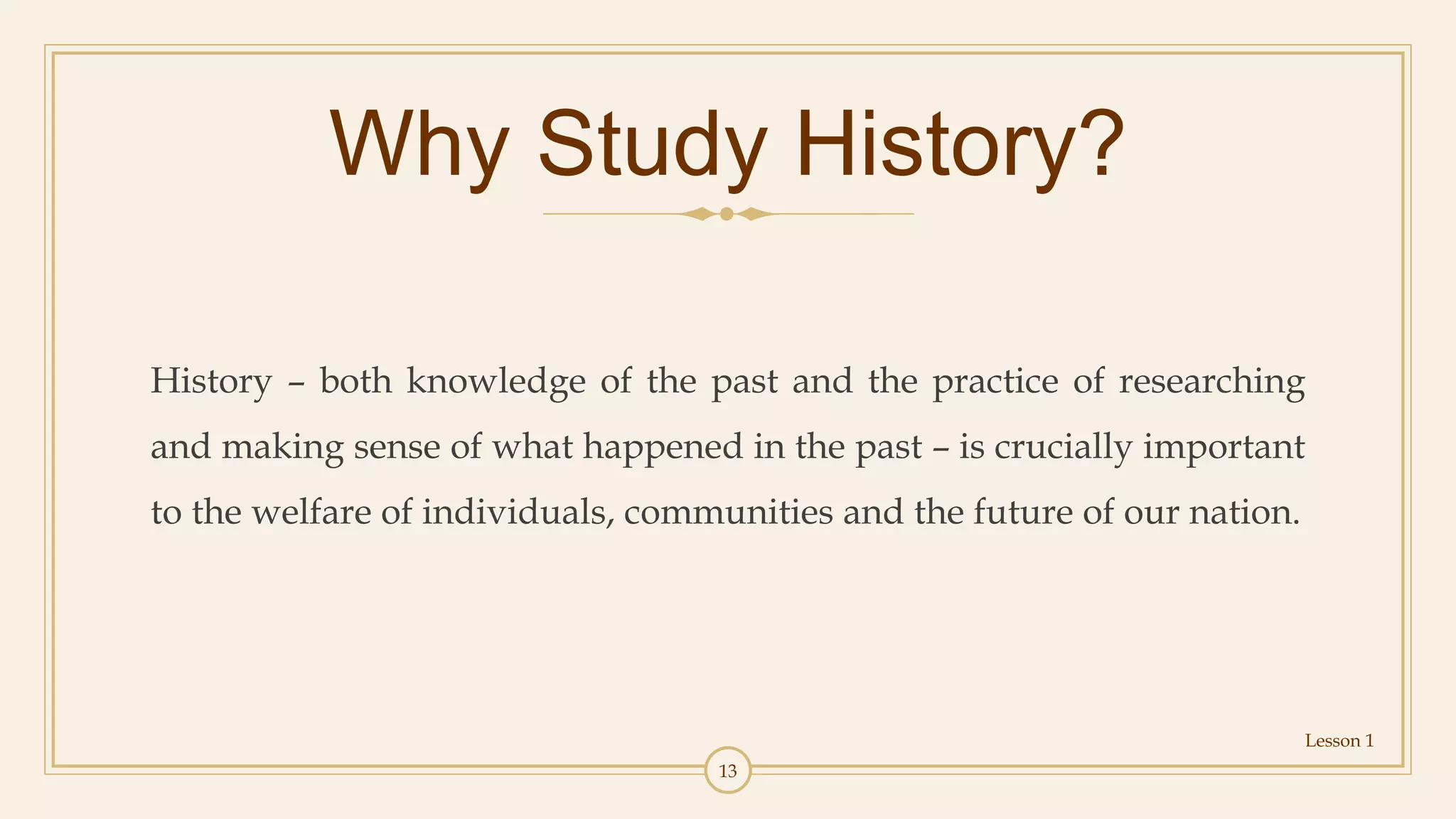 Unit 1 Meaning and Relevance of History.pptx