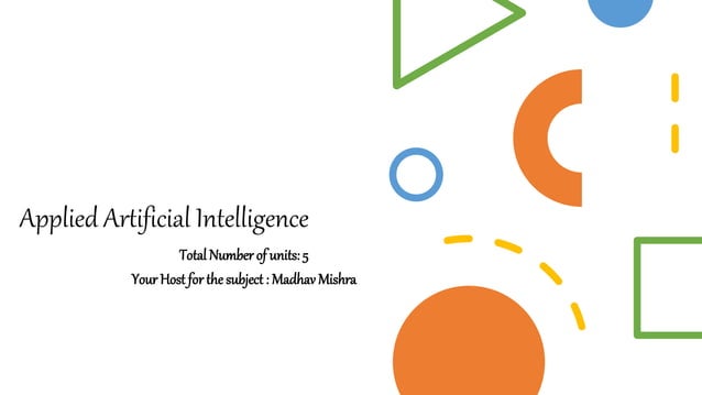 Applied Artificial Intelligence Unit 1 Semester 3 MSc IT Part 2 Mumbai ...