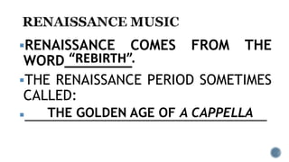 UNIT 1 MUSIC 9 RENAISSANCE L2.ppt MUSIC 9 | PPT