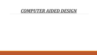Introduction of Computer aided Design | PPT