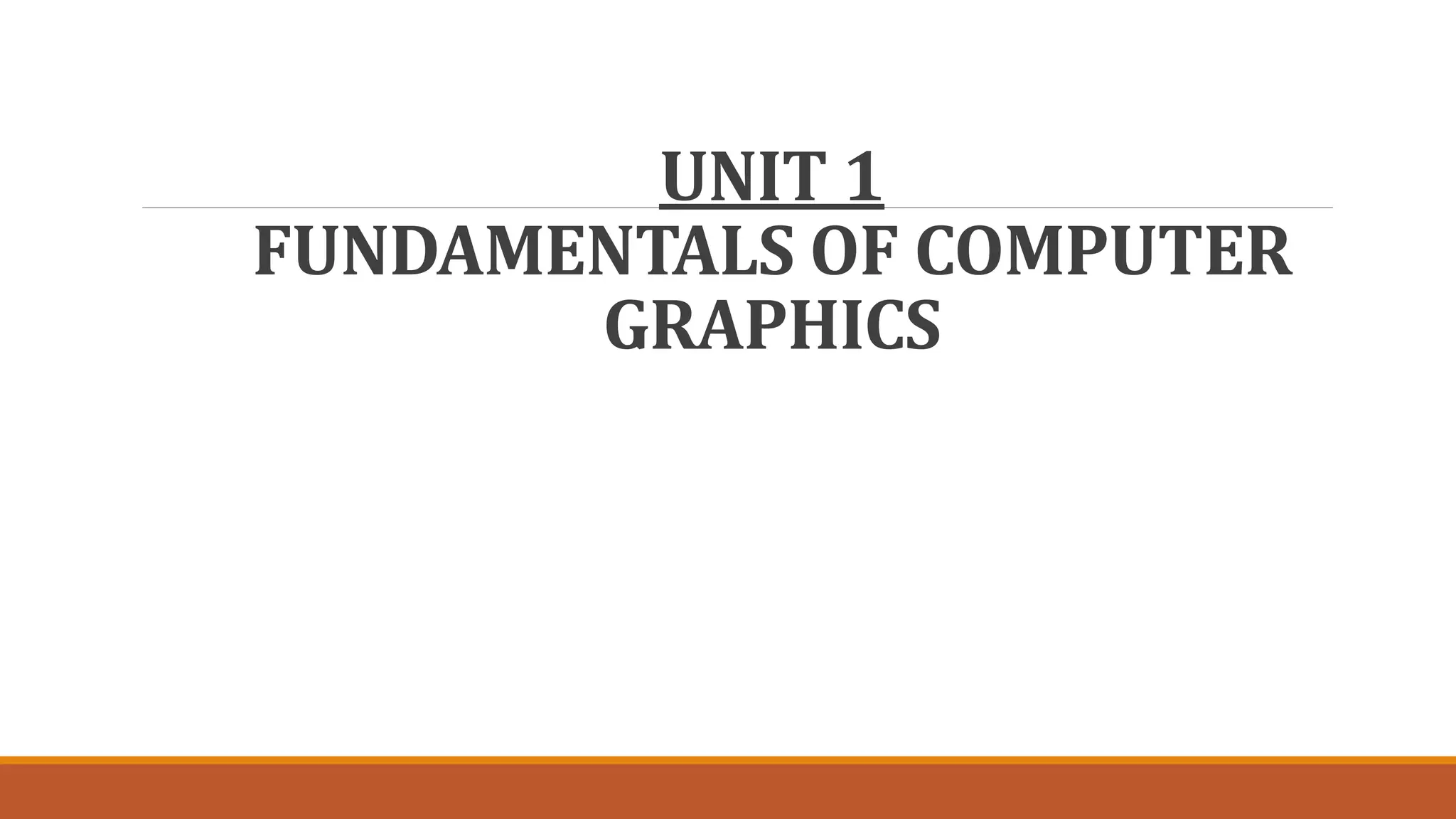 FUNDAMENTALS OF COMPUTER GRAPHICS | PPTX