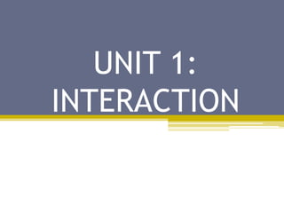 UNIT 1. INTERACTION | PPTX | Brain and Nervous System Disorders | Diseases and Conditions