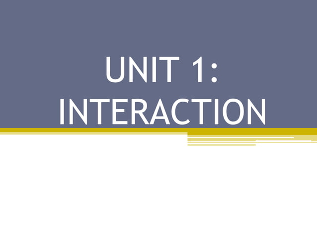 UNIT 1. INTERACTION | PPTX | Brain and Nervous System Disorders | Diseases and Conditions