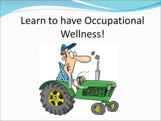 Unit 1 Occupational Wellness | PPT