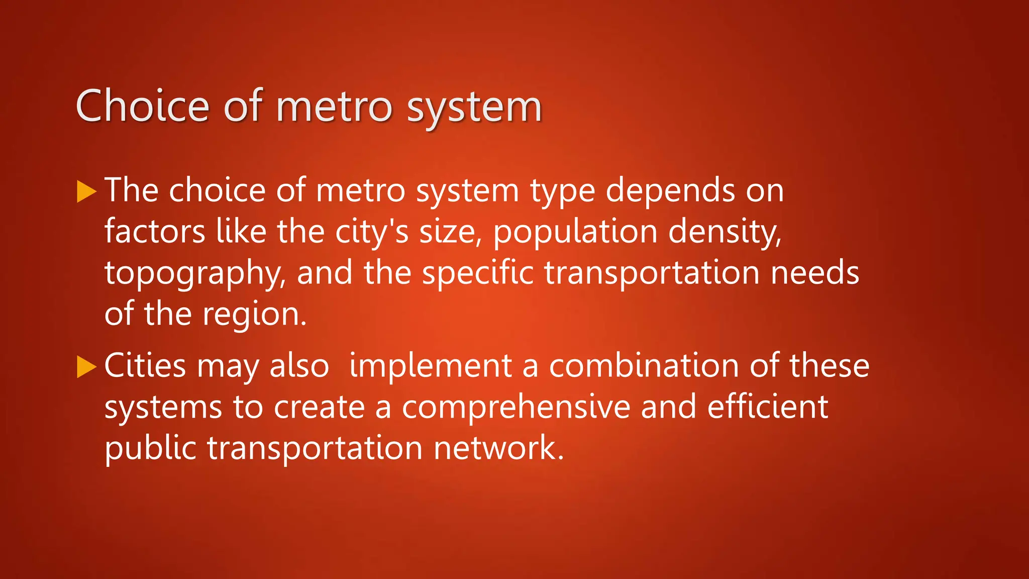Brief introduction to metro systems and its need, type,routing studies ...
