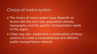 Brief introduction to metro systems and its need, type,routing studies ...
