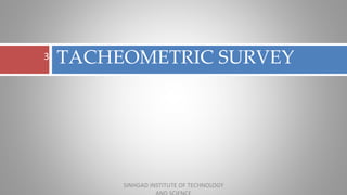 Unit 1 Part 2 Thacheomatric Surveying..pptx