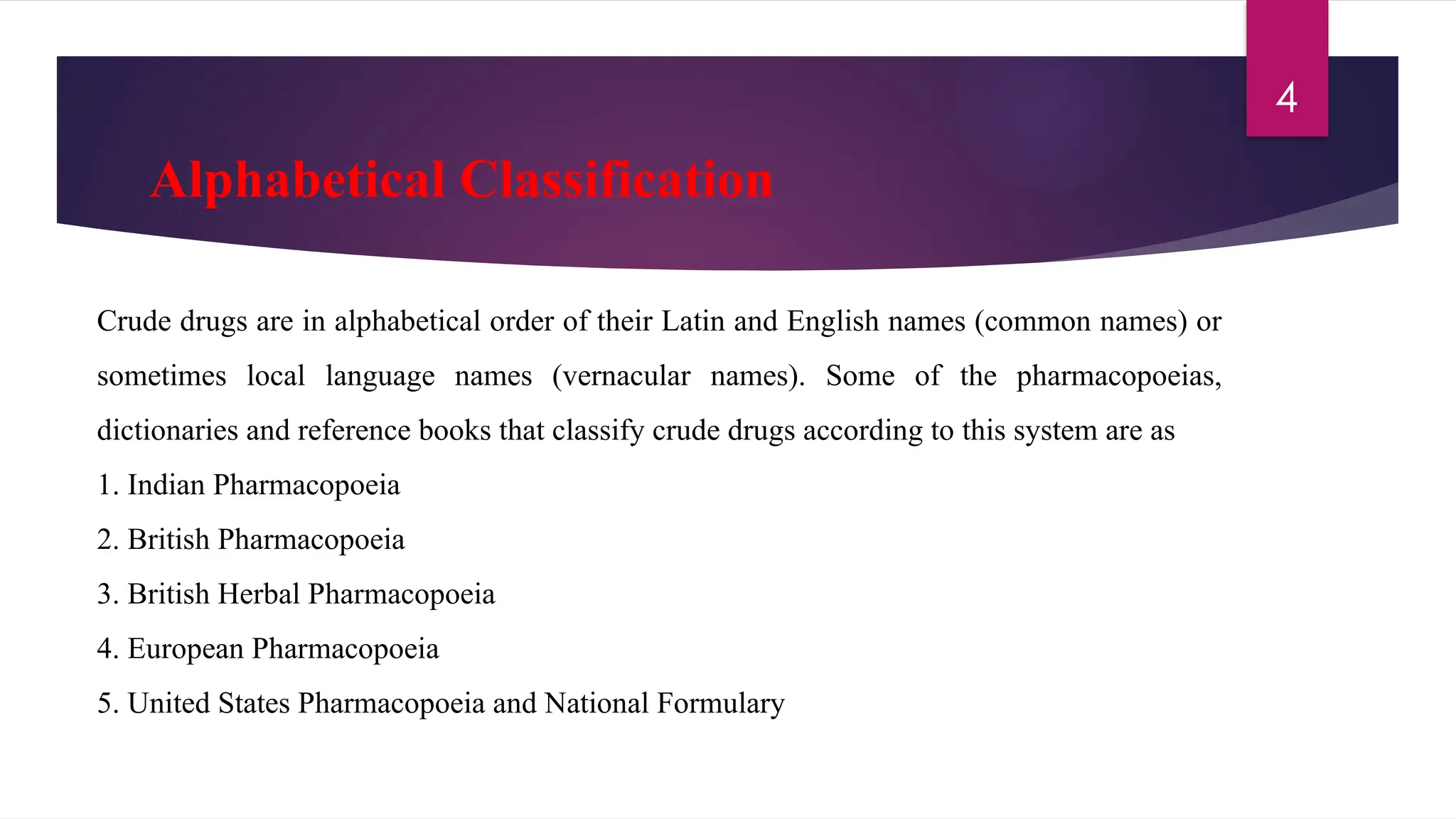 CLASSIFICATION OF DRUG Pharmacognosy And Phytochemistry -I | PPTX