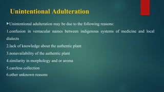 ADULTERATION Pharmacognosy And Phytochemistry -I B-Pharm- II Sem IV | PPTX
