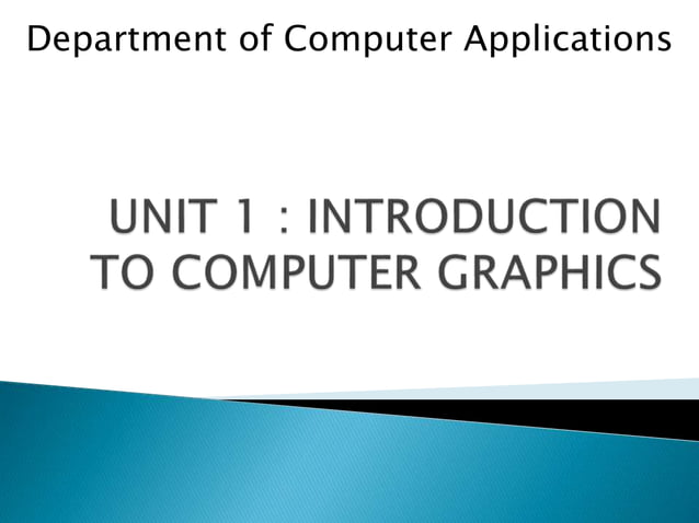 introduction to computer graphics unit 1 | PPTX