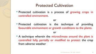 Unit 1 Protected Cultivation - Agricultural Engineering | PPTX