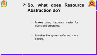 Unit1_Resource Abstraction in Operating System Design.ppt