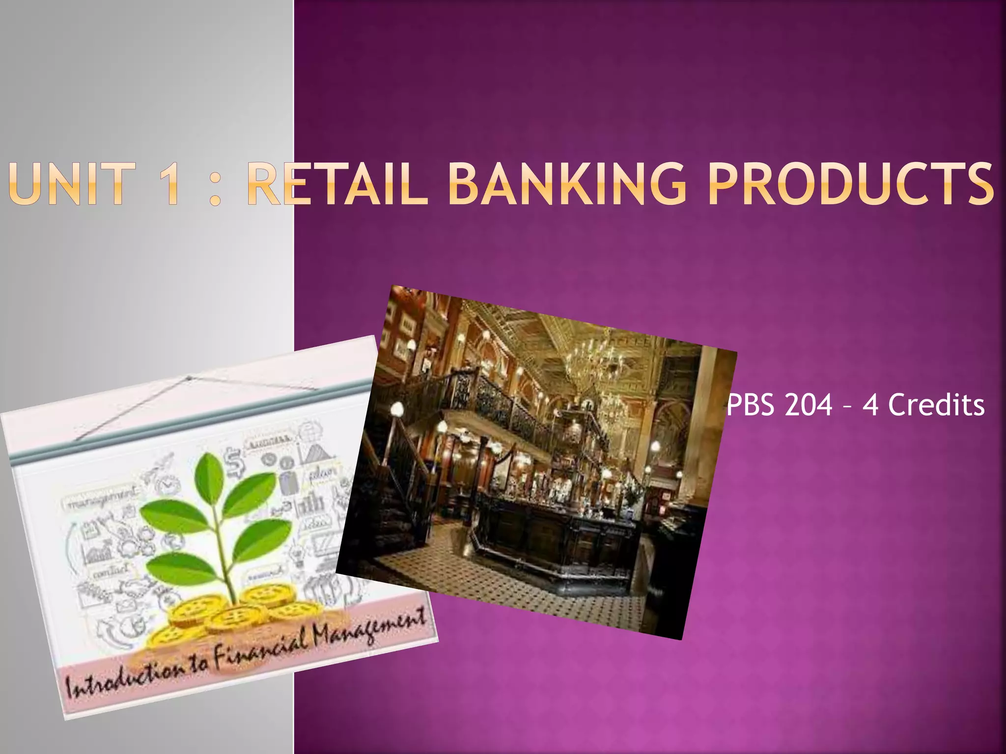 Unit 1 Retail Banking Final.pptx