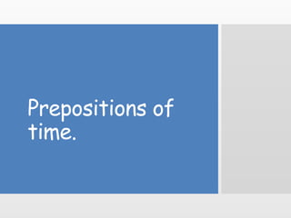 Present simple / adverbs of frequency / prepositions of time | PPT