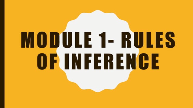Unit 1 rules of inference | PPTX