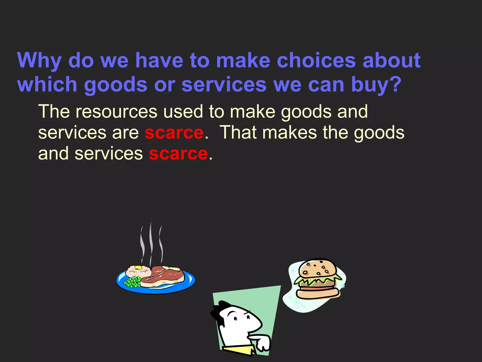 Economics : Unit 1 scarcity & choice | PPT