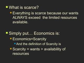 Economics : Unit 1 scarcity & choice | PPT