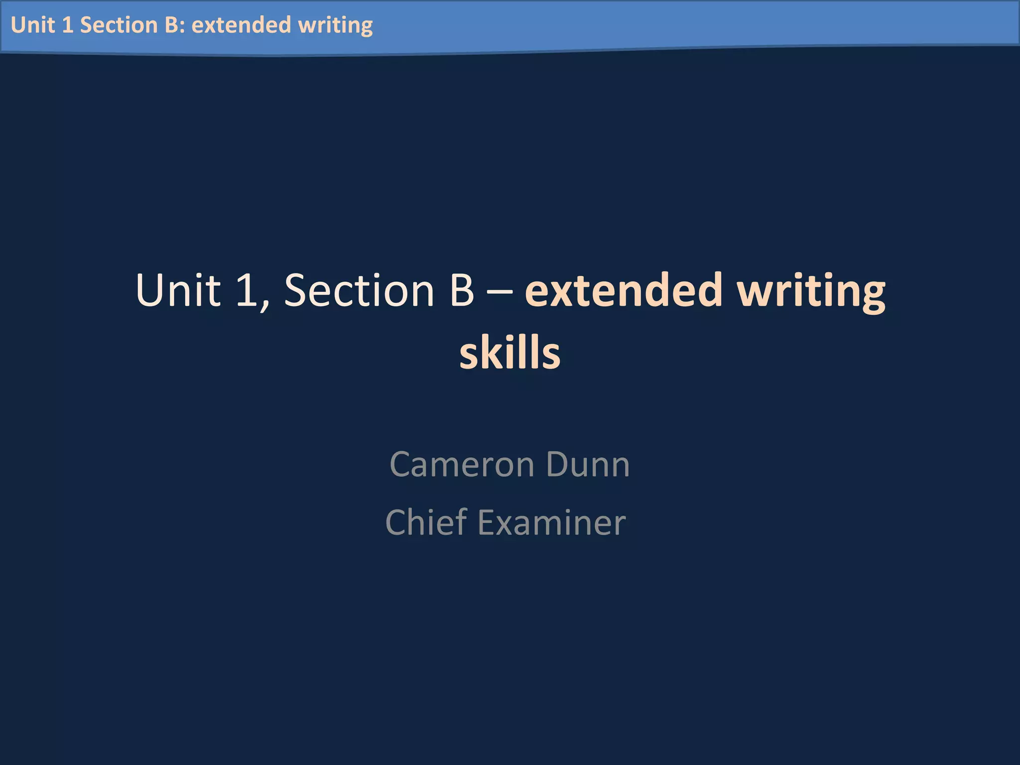 Unit 1, Section B – Extended Writing | PPT
