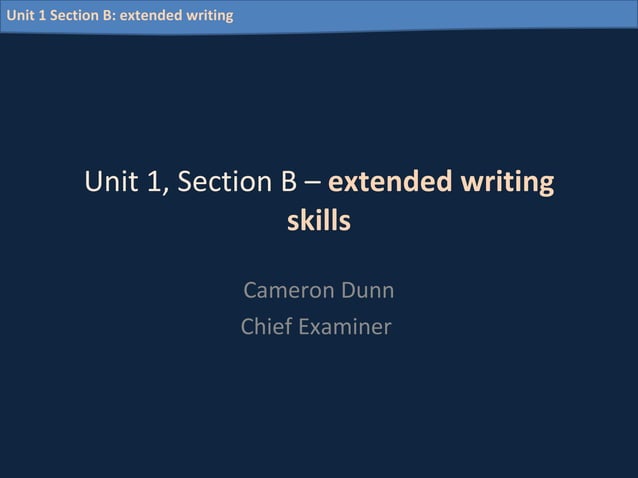 Unit 1, Section B – Extended Writing | PPT | Educational Assessment | Education