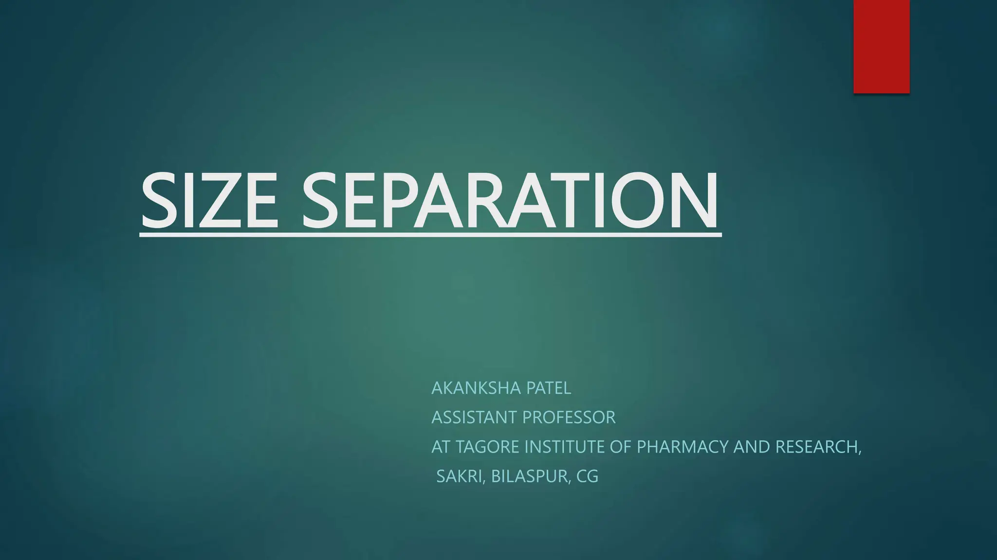 SIZE SEPARATION- Objectives, applications & mechanism | PPTX