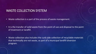 collection storage and transportation of solid waste | PPTX