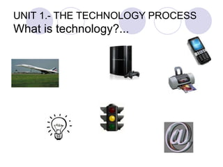 Technological process 1ºeso apuntes | PPTX