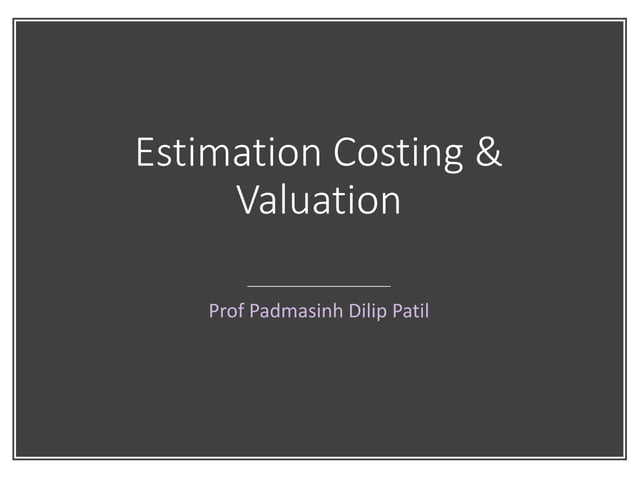 Estimation Costing and Valuation Unit 1 to Unit 6 | PPT