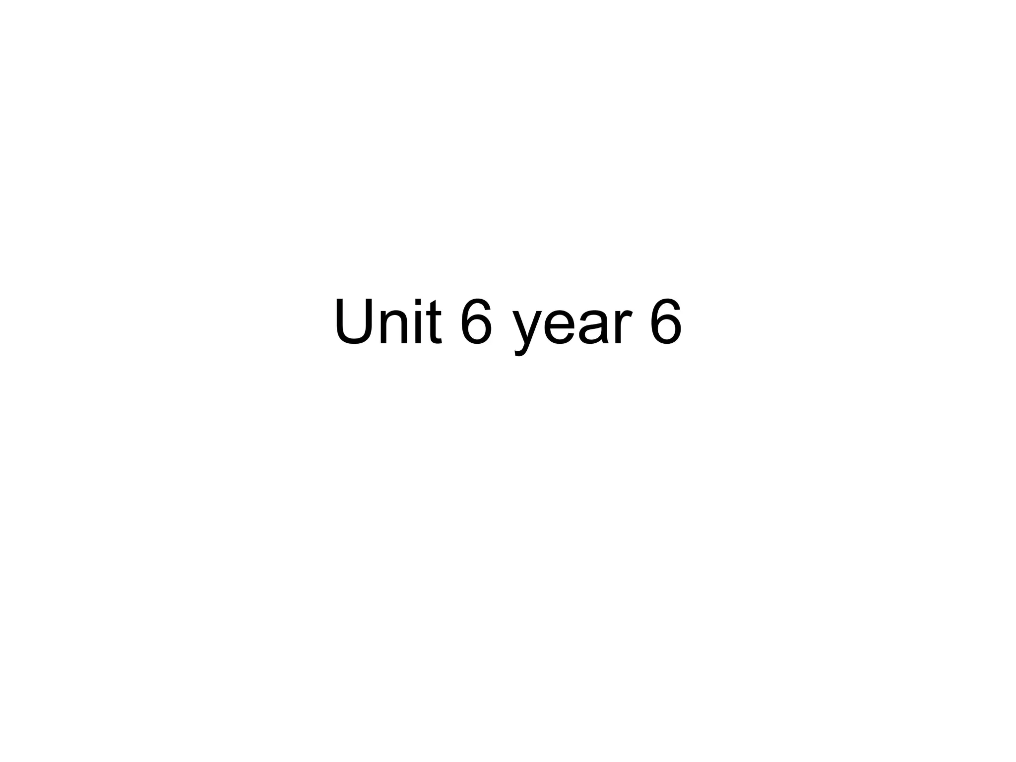 Unit 1 year 6 | PPT