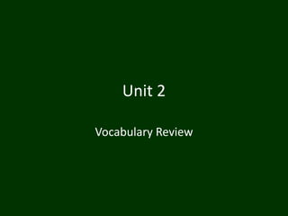 Unit 2 Vocabulary | PPTX