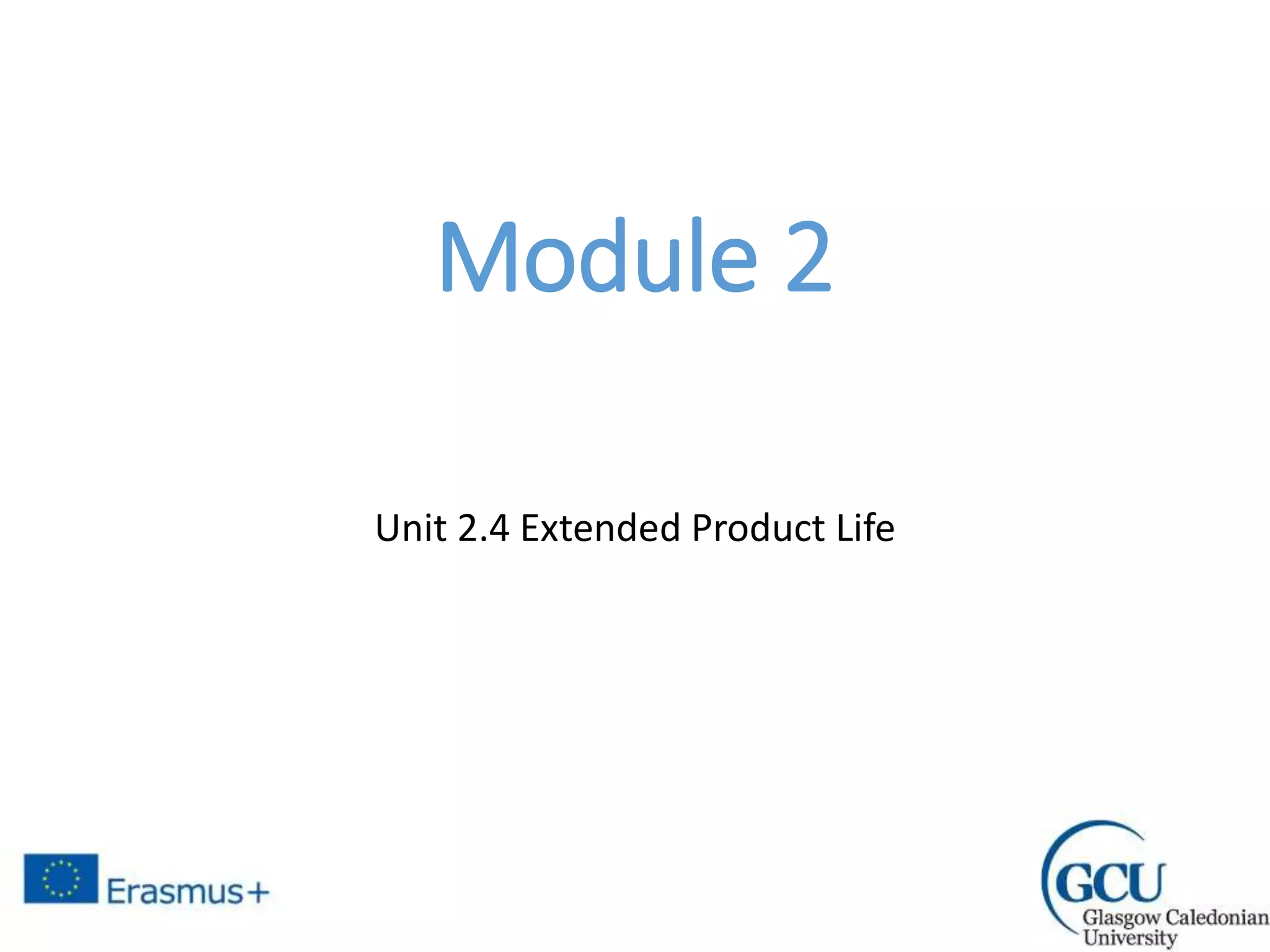 Unit 2.4 - Extended Product Life Cycle | PPTX