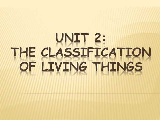 Unit 2. the classification of living things | PPT