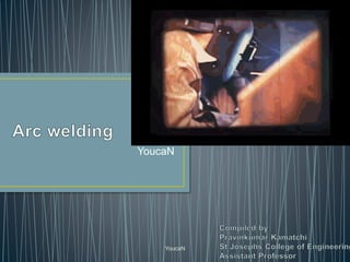 Arc welding intro | PPTX