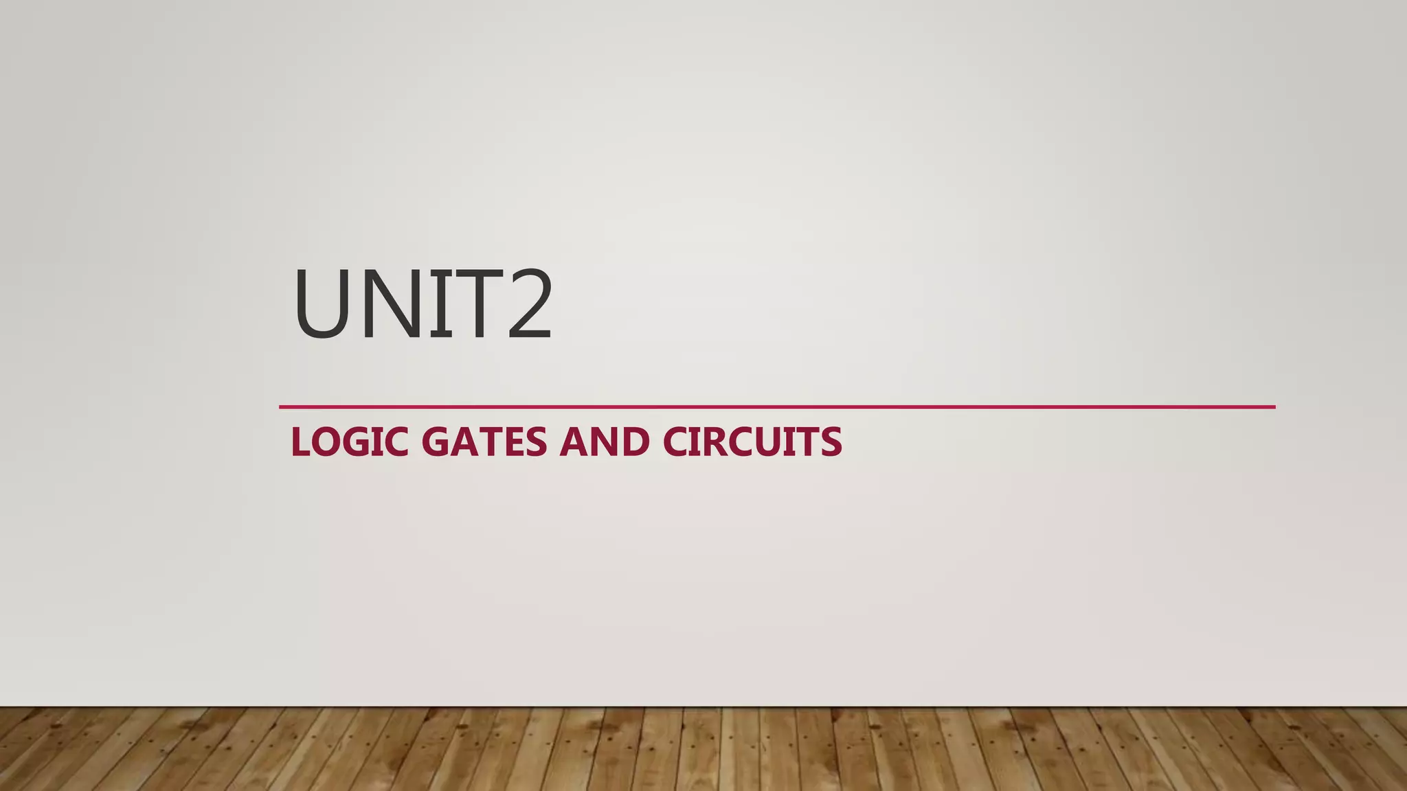 Logic gates and circuits | PPTX