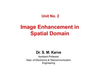 Unit 2. Image Enhancement in Spatial Domain.pptx