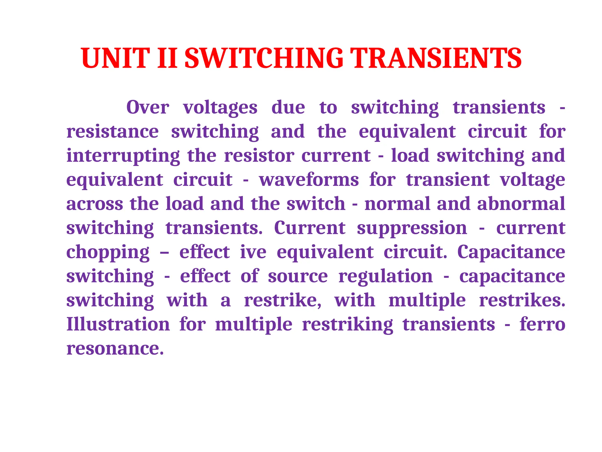 Over voltages due to switching transients - resistance switching and the equivalent circuit for ...
