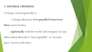 Crossing of Cheque, General Crossing and types | PPTX