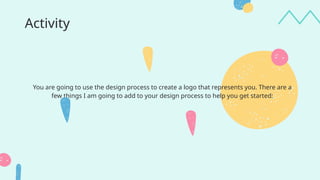Intro to The Design Process Graphic Design | PPTX