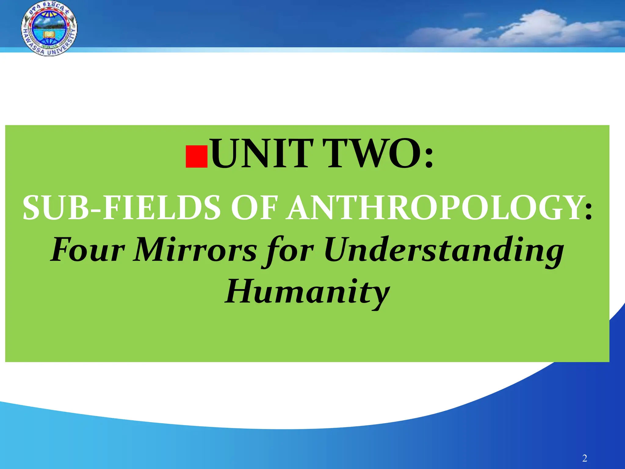 Unit_2-Anth_1012,_edited_(1)_(1)_(2)[1].pptx