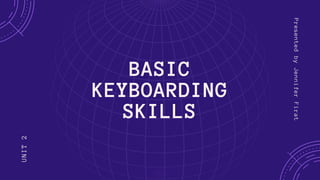 unit2-basickeyboardingskillsppt-200220044700.pdf