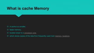 CACHE MEMORY | PPTX