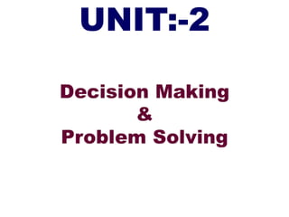 Unit 2 - Decision Making Problem Solving.pdf