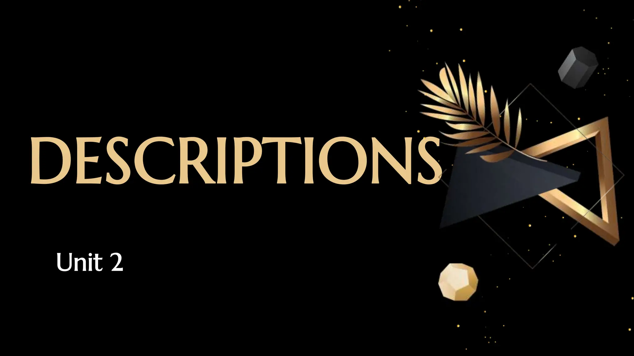 UNIT 2 - DESCRIPTIONS.pptx (Four Corners 2) | PPTX