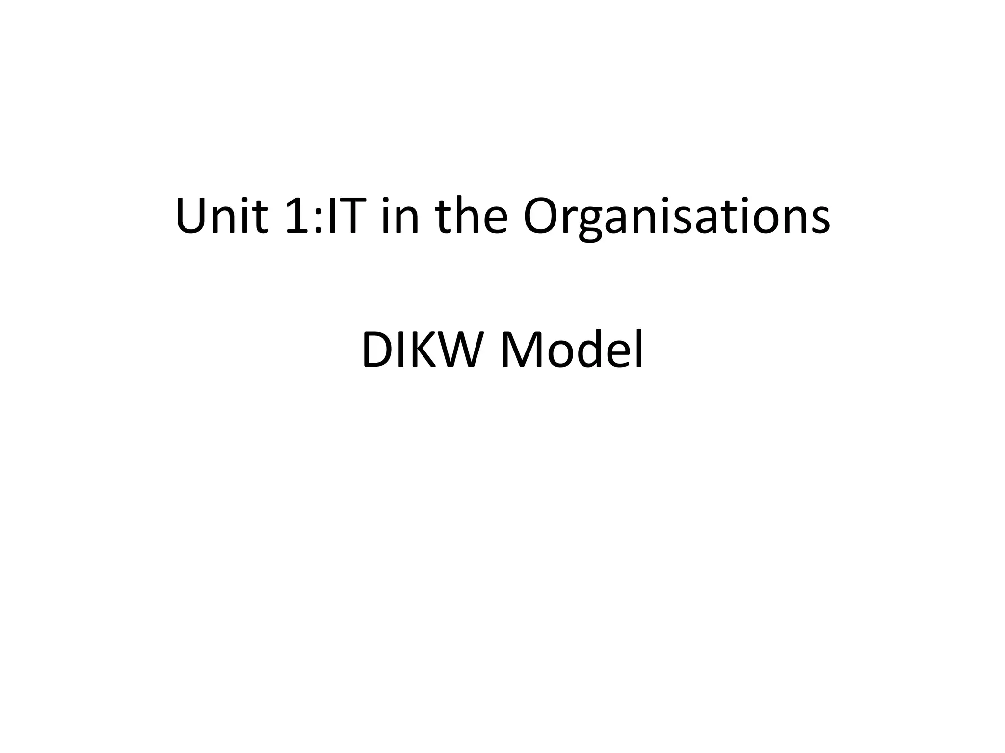 Unit 2- DIKW Model.pptx
