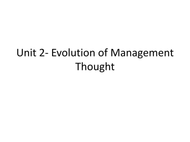 Unit 2 evolution of management thought | PPT