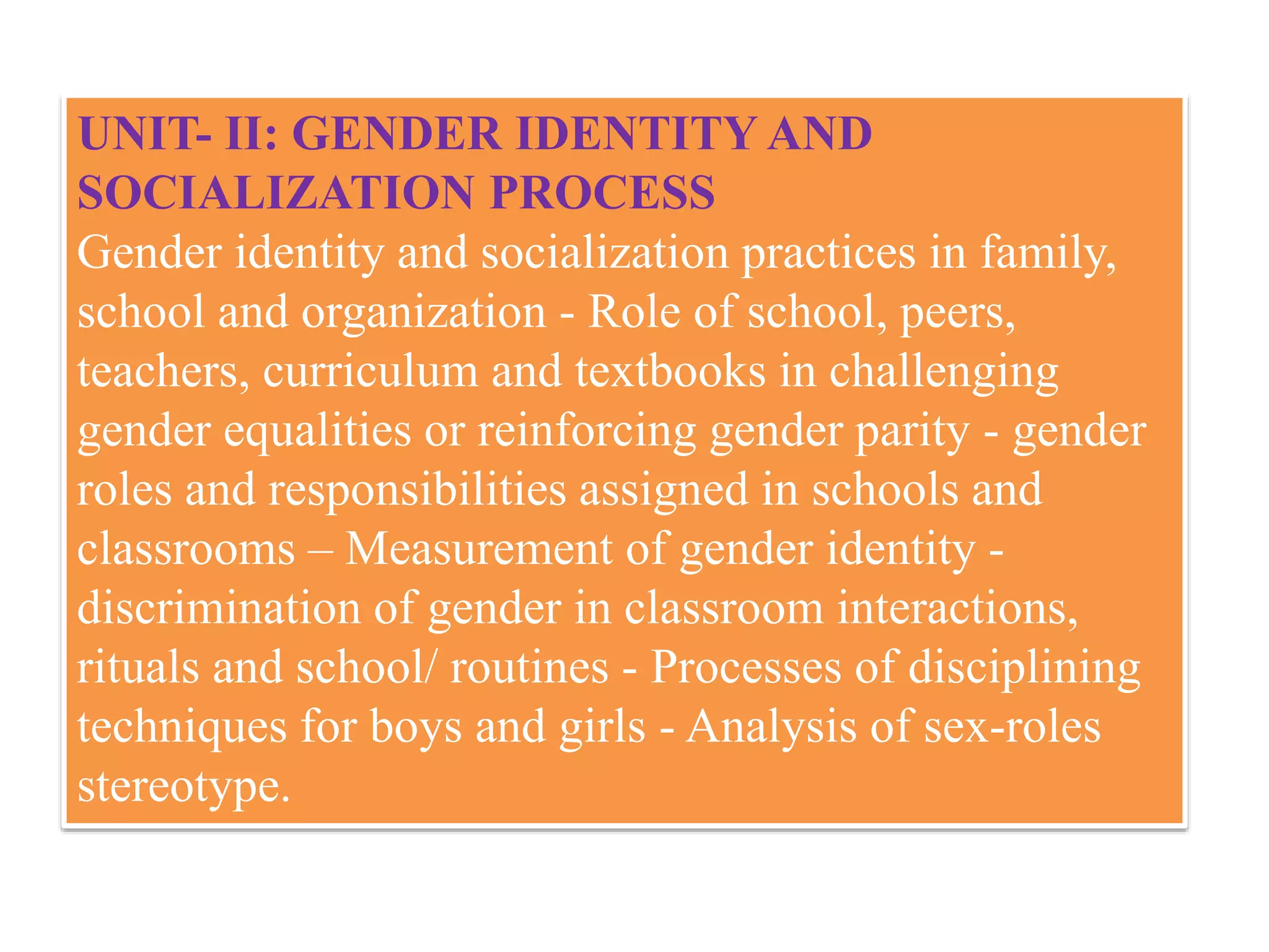 Unit2-GENDER IDENTITY AND SOCIALIZATION PROCESS -Notes.pptx